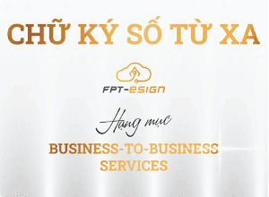 Chữ Ký Số FPT.eSign Hàng Đầu VN | Nhiều Ưu Đãi Hấp Dẫn